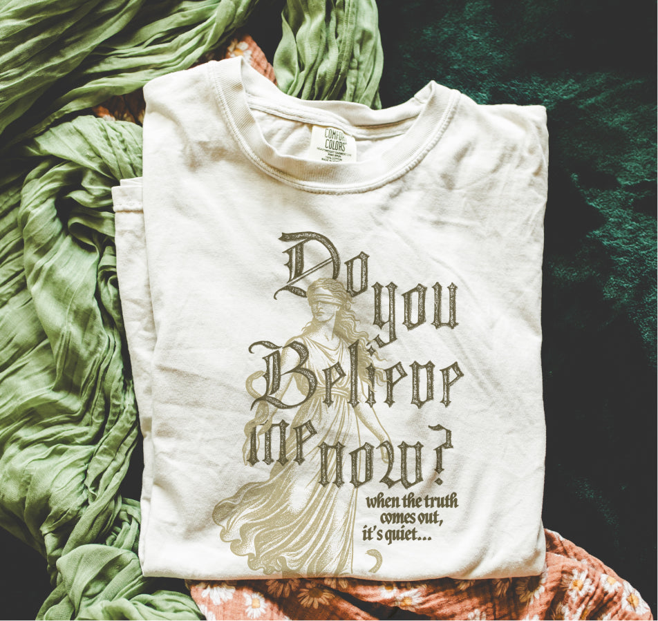 Do You Believe Me Now Tee – Foolery